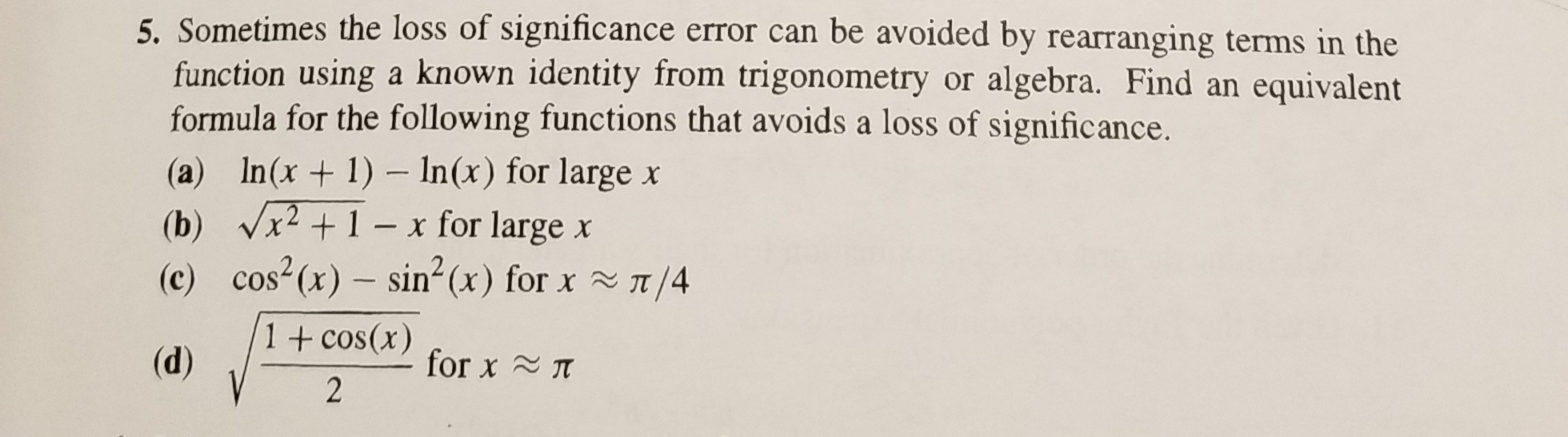 Solved 5. Sometimes the loss of significance error can be | Chegg.com