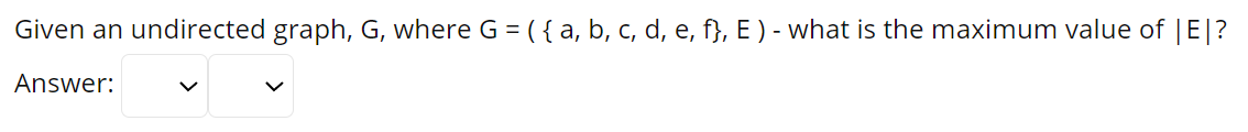 Solved Given an undirected graph, G, where G = ({ a, b, c, | Chegg.com