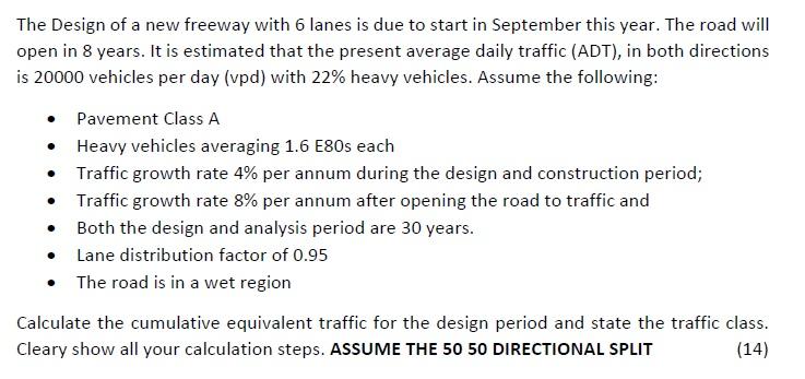 Solved The Design of a new freeway with 6 lanes is due to | Chegg.com