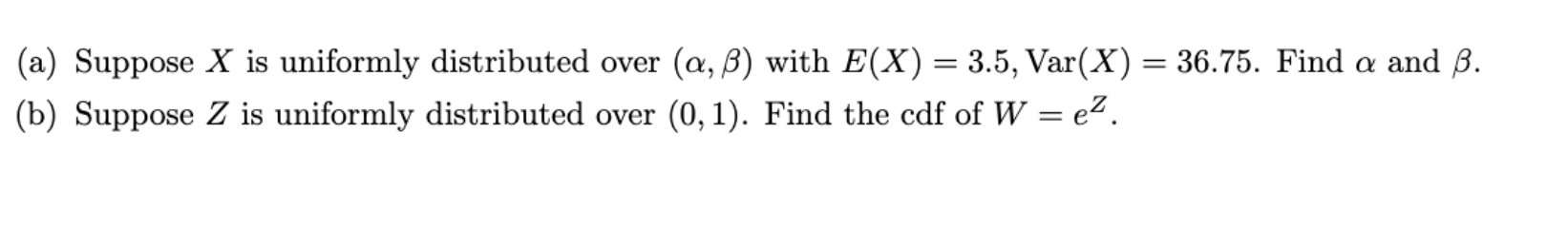 Solved (a) Suppose X is uniformly distributed over (α,β) | Chegg.com
