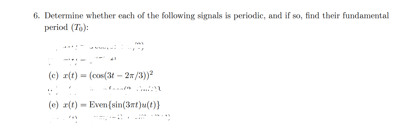 Solved 6. Determine whether each of the following signals is | Chegg.com