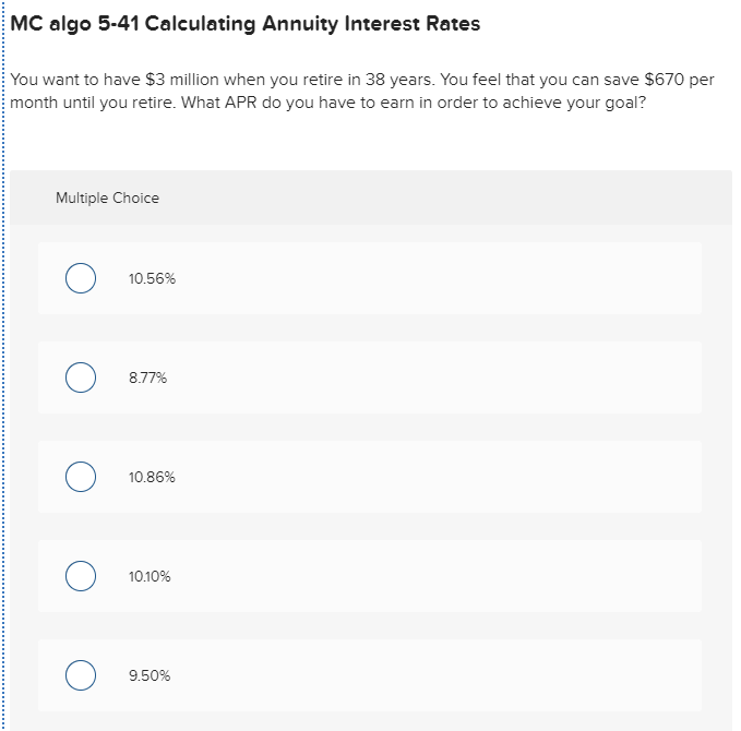 Solved MC algo 5-41 Calculating Annuity Interest Rates You | Chegg.com Solved MC algo 5-41 Calculating Annuity Interest Rates You | Chegg.com
