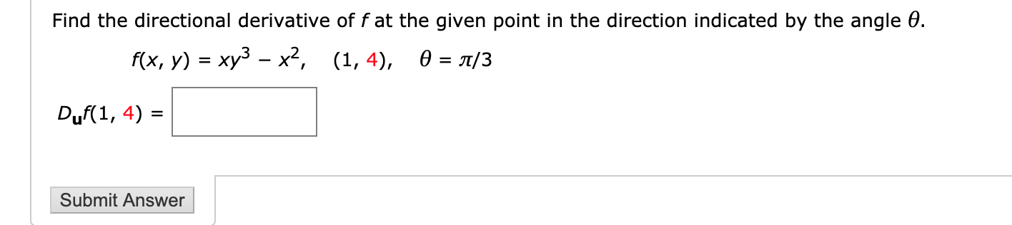Solved Find the directional derivative of f at the given | Chegg.com
