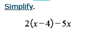 Solved Simplify. 2(x−4)−5x | Chegg.com