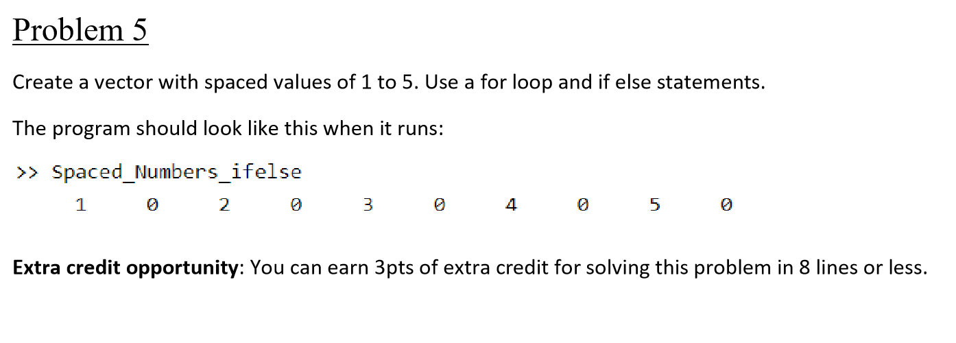 Solved Problem 5 Create a vector with spaced values of 1 to | Chegg.com