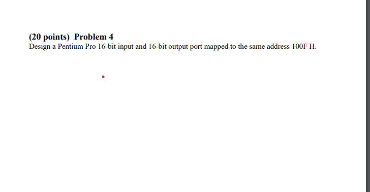 Solved (20 points) Problem 4 Design a Pentium Pro 16-bit | Chegg.com