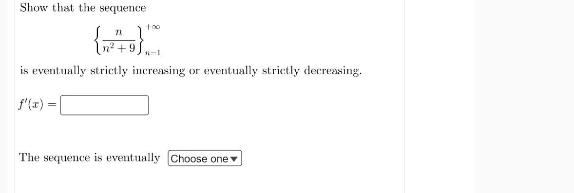 Solved Show that the sequence {n2+9n}n=1+∞ is eventually | Chegg.com