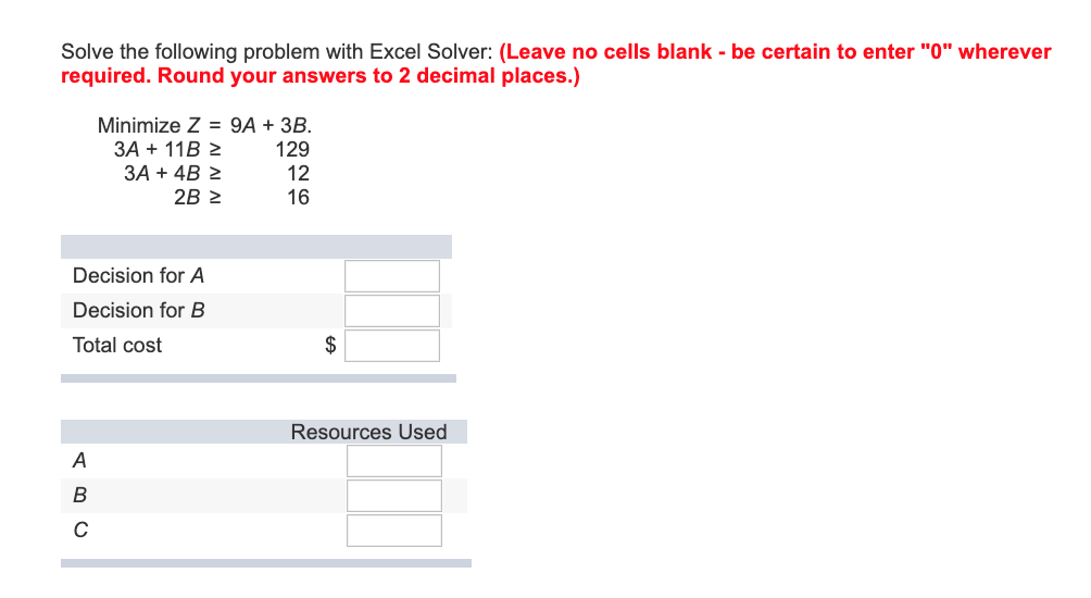 Solved Solve the following problem with Excel Solver: (Leave | Chegg.com