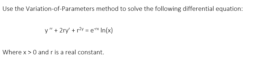 Solved Use the Variation-of-Parameters method to solve the | Chegg.com