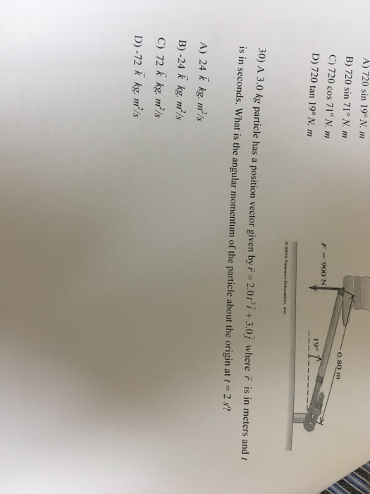 Solved A) 720 sin 19° N. m B) 720 sin 71° N.m C) 720 cos 71° | Chegg.com