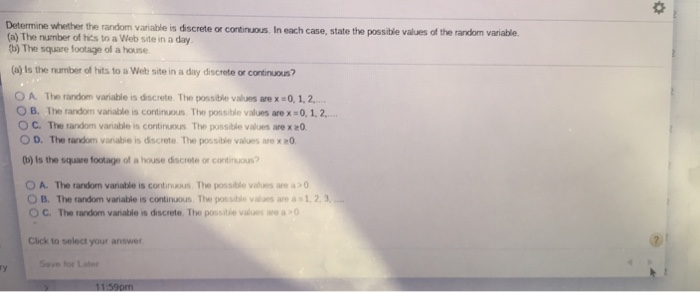 Solved Determine whether the random variable is discrete or | Chegg.com