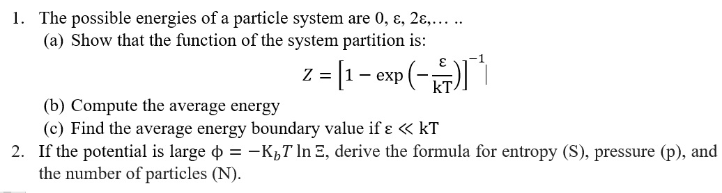 Solved 1. The possible energies of a particle system are 0, | Chegg.com