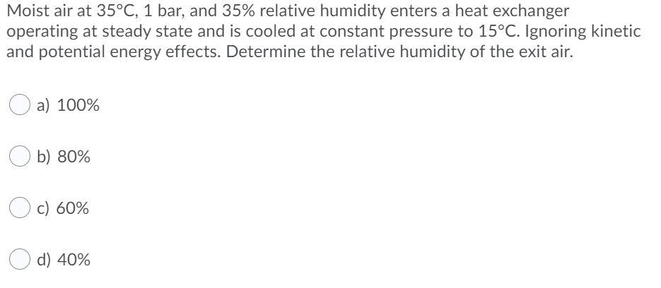Moist air at 35°C, 1 bar, and 35% relative humidity | Chegg.com