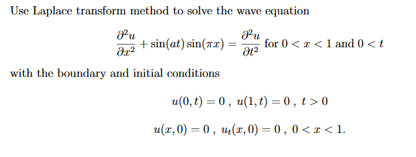 Solved Use Laplace transform method to solve the wave | Chegg.com