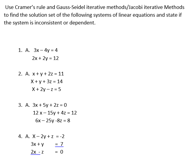 Solved Use Cramer's rule and Gauss-Seidel iterative | Chegg.com
