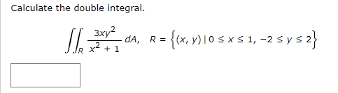 Solved Calculate the double integral. | Chegg.com