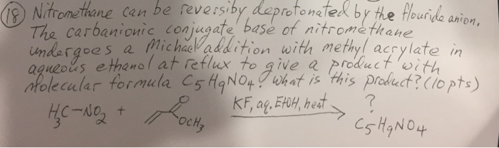 Solved Nitromethane can be reversibly deprotonated by the | Chegg.com