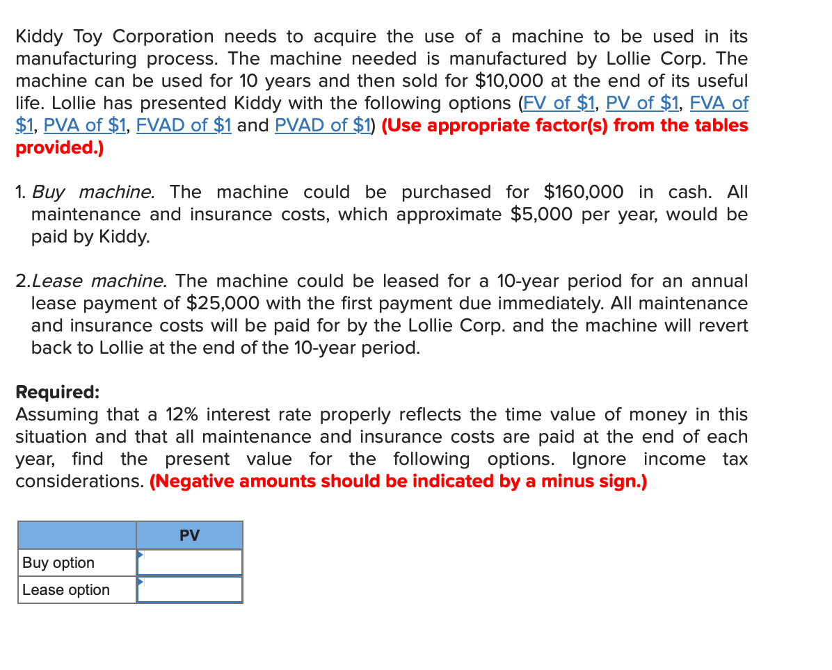 Solved Kiddy Toy Corporation needs to acquire the use of a | Chegg.com