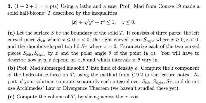 Solved 3. (1+2+1=4 pts ) Using a lathe and a saw, Prof. Mad | Chegg.com