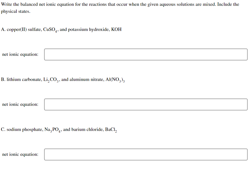 Solved Write the balanced net ionic equation for the | Chegg.com