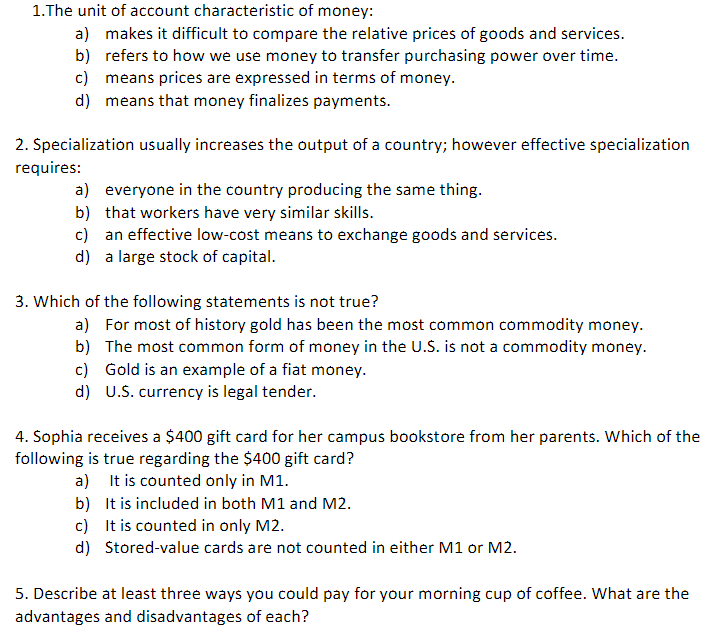 Solved 1.The unit of account characteristic of money: a) | Chegg.com