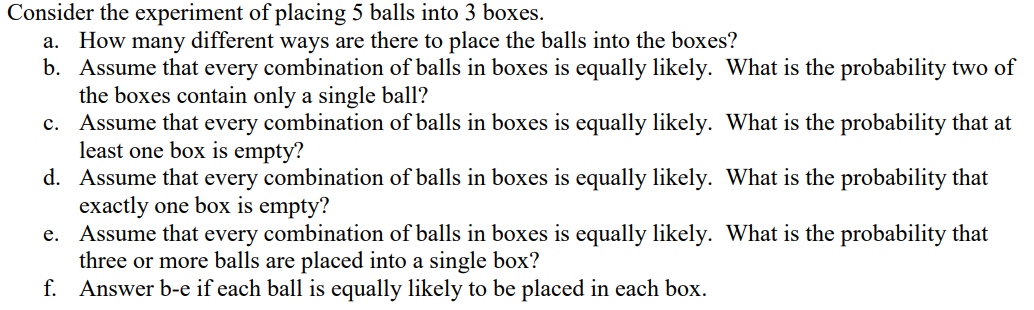 Solved Consider the experiment of placing 5 balls into 3 | Chegg.com