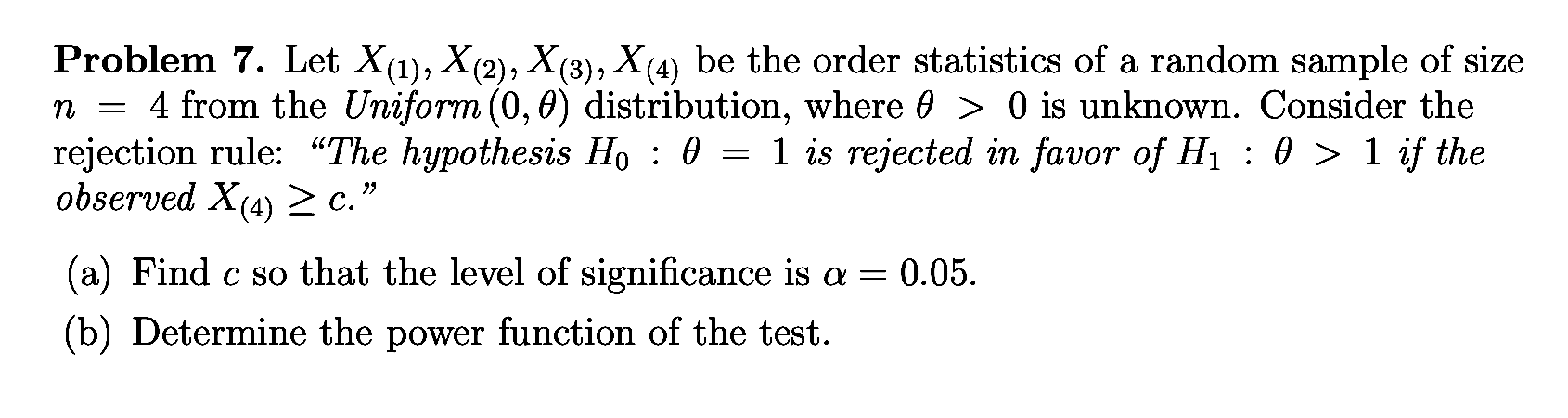 Solved Problem 7. Let X(1),X(2),X(3),X(4) be the order | Chegg.com