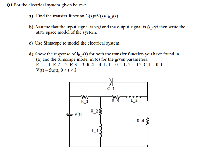 Solved For the electrical system given below: a) Find the | Chegg.com