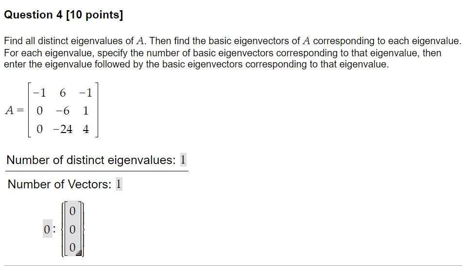 Solved Question 4 [10 points] Find all distinct eigenvalues | Chegg.com