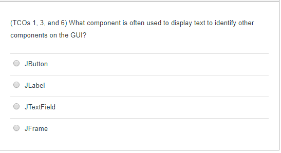 Solved (TCOs 1, 3, and 6) AWT is the oldest Java GUI | Chegg.com