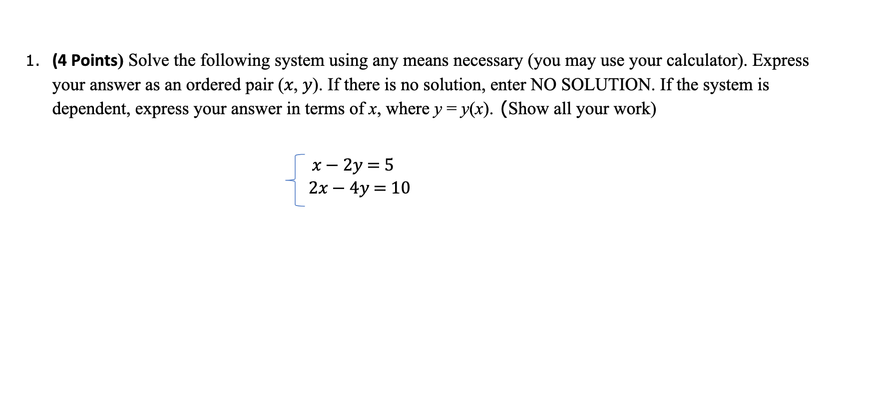 Solved (4 Points) Solve the following system using any means | Chegg.com