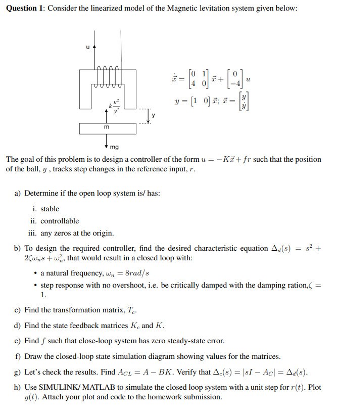 Solved Question 1: Consider the linearized model of the | Chegg.com