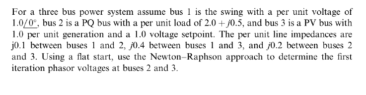 Solved For a three bus power system assume bus 1 is the | Chegg.com