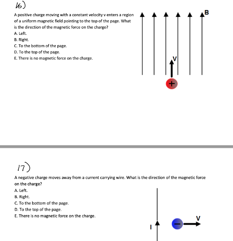 Solved → 16) A positive charge moving with a constant | Chegg.com