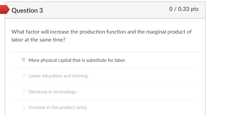 Solved Question 3What factor will increase the production | Chegg.com