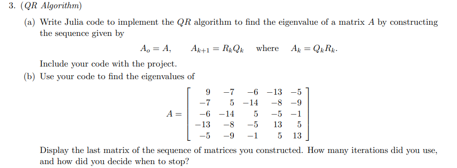Solved (QR ﻿Algorithm)(a) ﻿Write Julia code to ﻿implement | Chegg.com