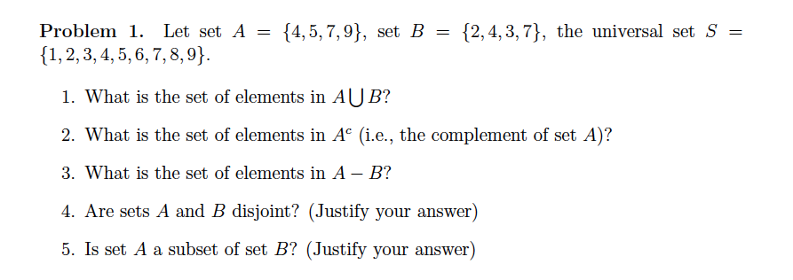 Solved Problem 1. Let set A = {4,5,7,9}, set B = {2,4,3,7), | Chegg.com