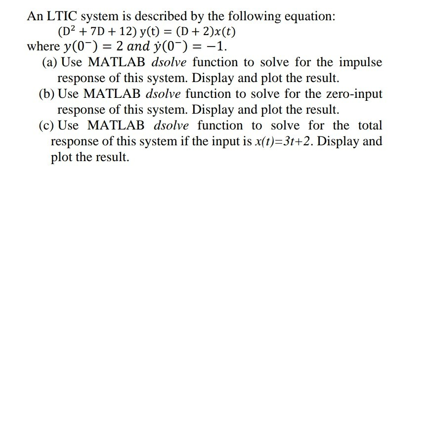 Solved An LTIC system is described by the following | Chegg.com