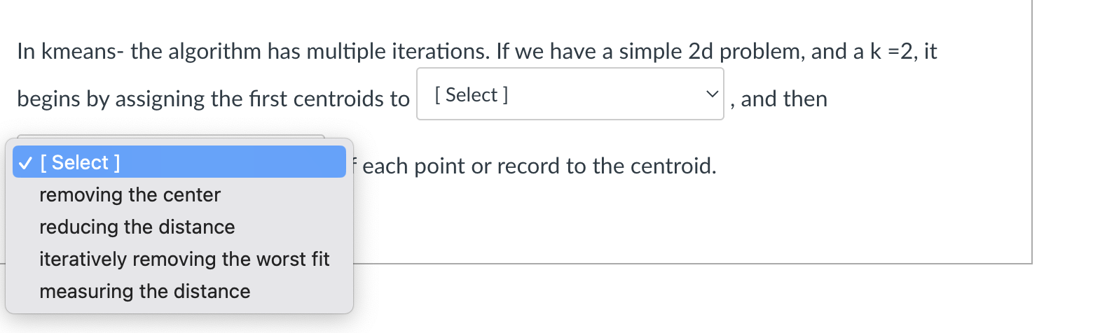 Solved In kmeans- the algorithm has multiple iterations. If | Chegg.com