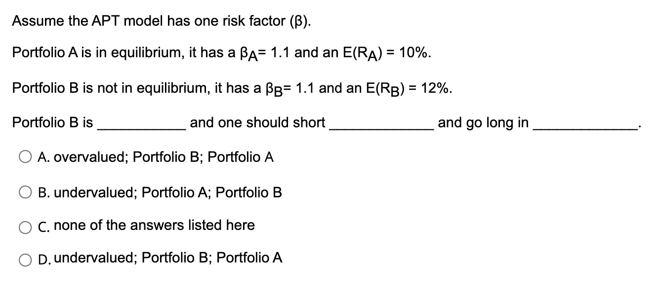 Solved Assume the APT model has one risk factor (B). | Chegg.com