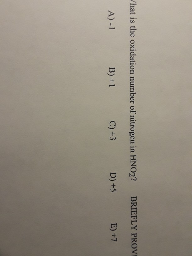 Solved That is the oxidation number of nitrogen in HNO2? | Chegg.com