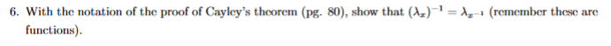Solved 6. With the notation of the proof of Cayley's theorem | Chegg.com