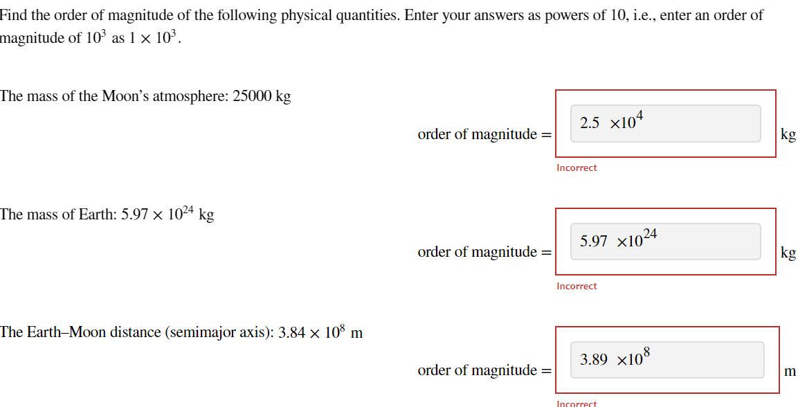 Solved Find the order of magnitude of the following physical | Chegg.com