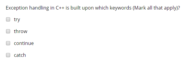 Solved Exception handling in C++ is built upon which | Chegg.com