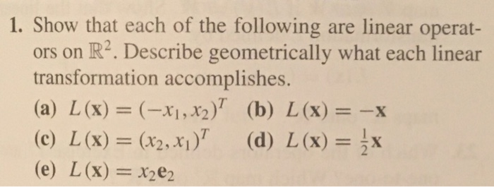 Solved 1. Show that each of the following are linear operat- | Chegg.com