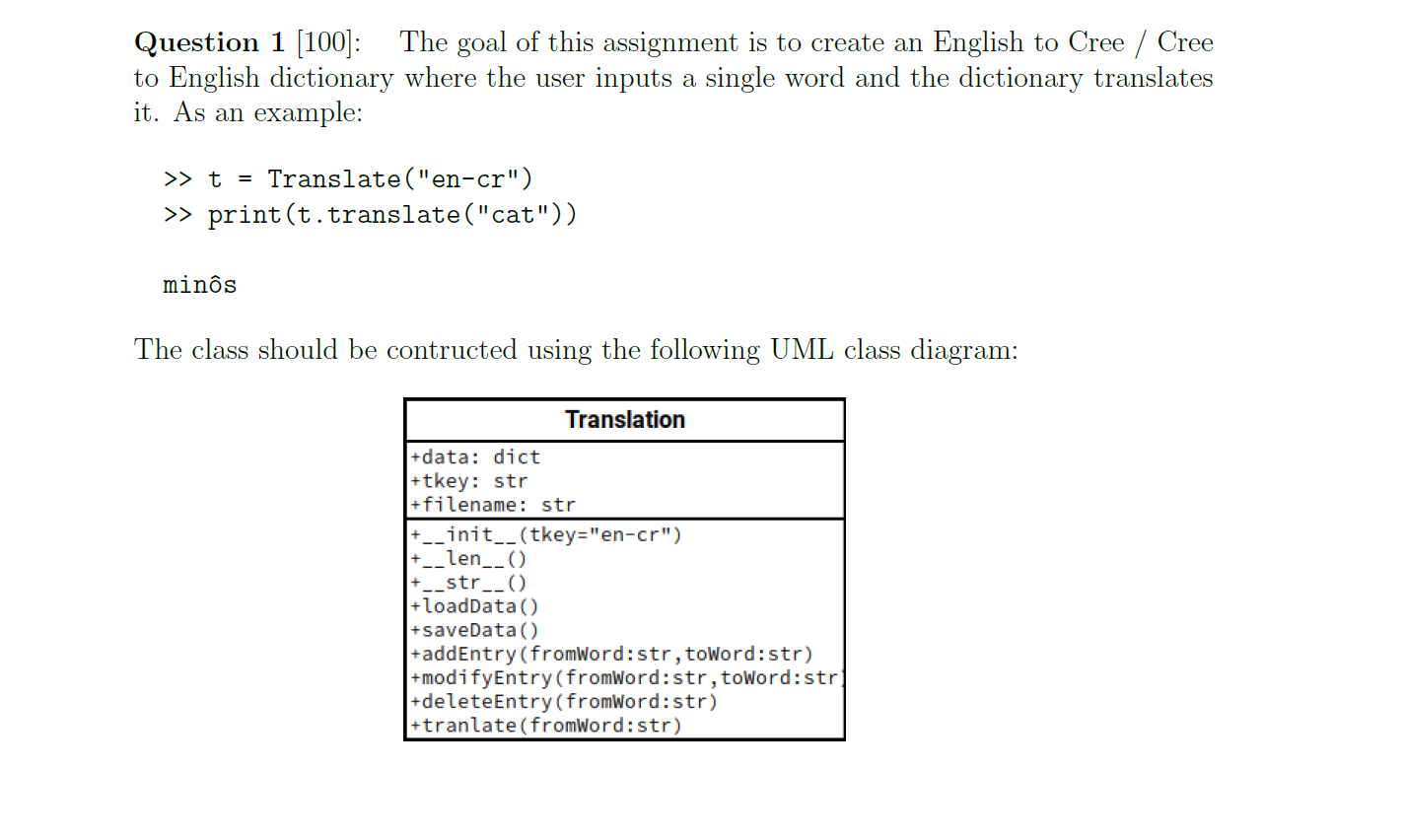 Solved Question 1 [100]: The goal of this assignment is to | Chegg.com