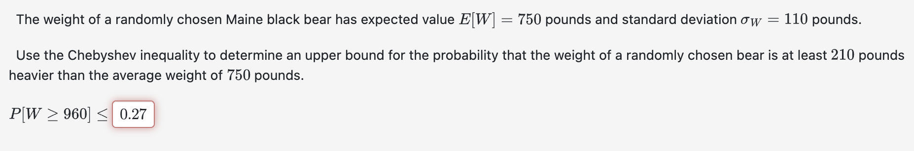 Solved by an EXPERT The weight of ﻿a randomly chosen Maine black bear has | Chegg.com