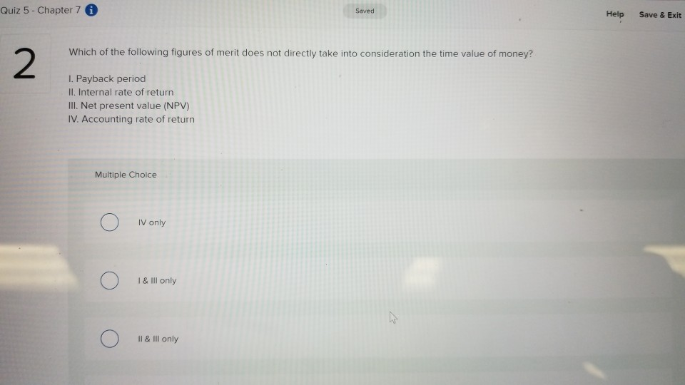 Solved: Quiz 5 - Chapter 7 Saved Help Save & Exit Which Of... | Chegg.com Solved: Quiz 5 - Chapter 7 Saved Help Save & Exit Which Of... | Chegg.com