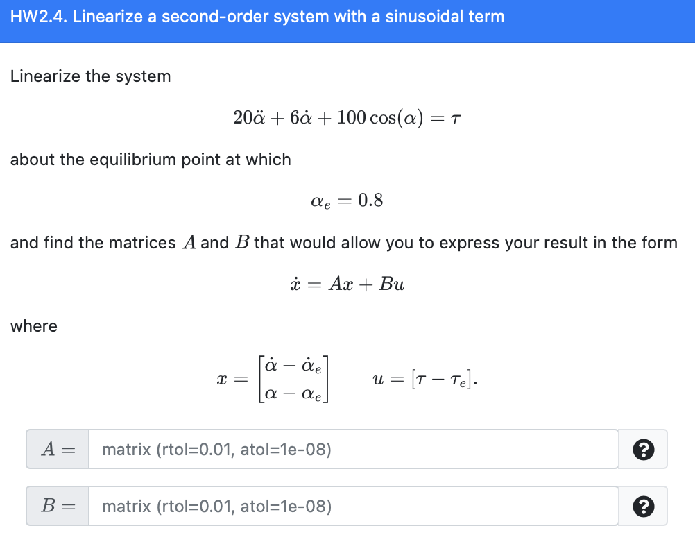 Solved HW2.4. Linearize a second-order system with a | Chegg.com Solved HW2.4. Linearize a second-order system with a | Chegg.com