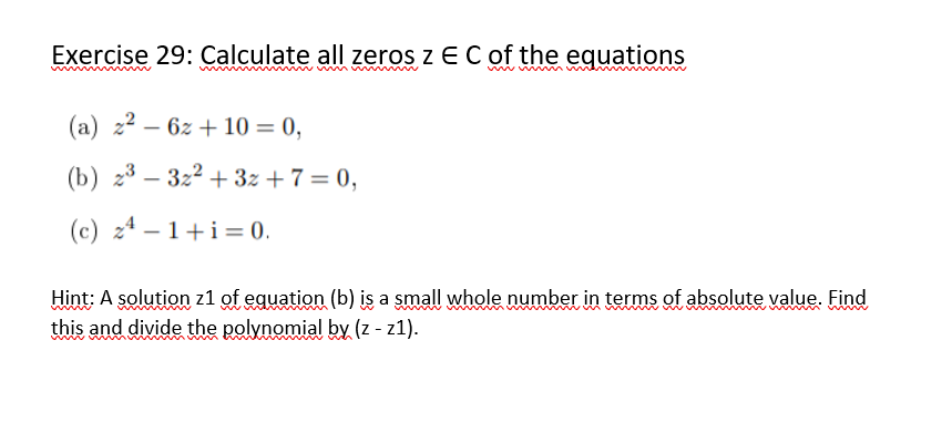 Solved Exercise 29: Calculate all zeros z EC of the | Chegg.com